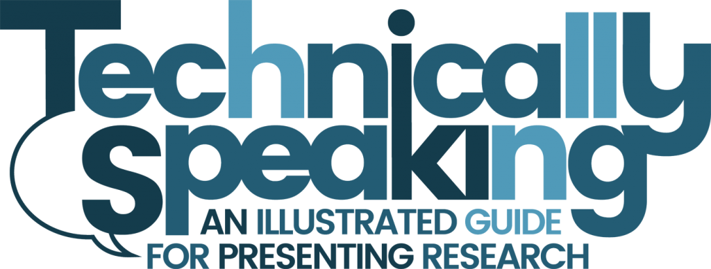 Technically Speaking: An Illustrated Guide To Presenting Research ...