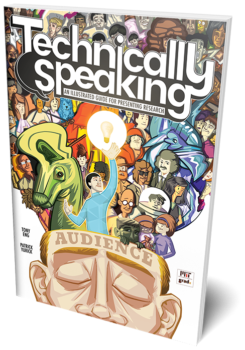 Technically Speaking: An Illustrated Guide To Presenting Research ...
